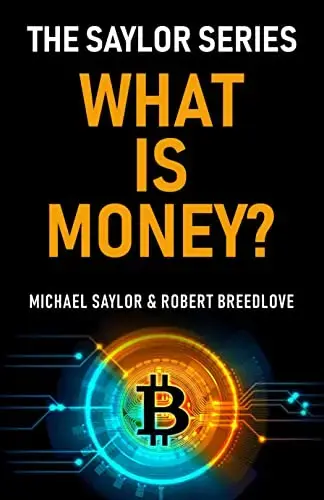 What Is Money? The Saylor Series - The Bitcoin Hole